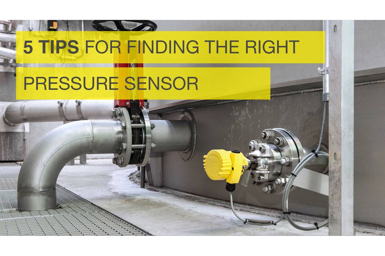 5 tips voor het vinden van de juiste druksensor - Fluids Processing